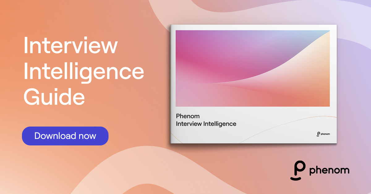 How to Enhance the Interview Process with Interview Intelligence | Phenom How to Enhance the Interview Process with Interview Intelligence | Phenom